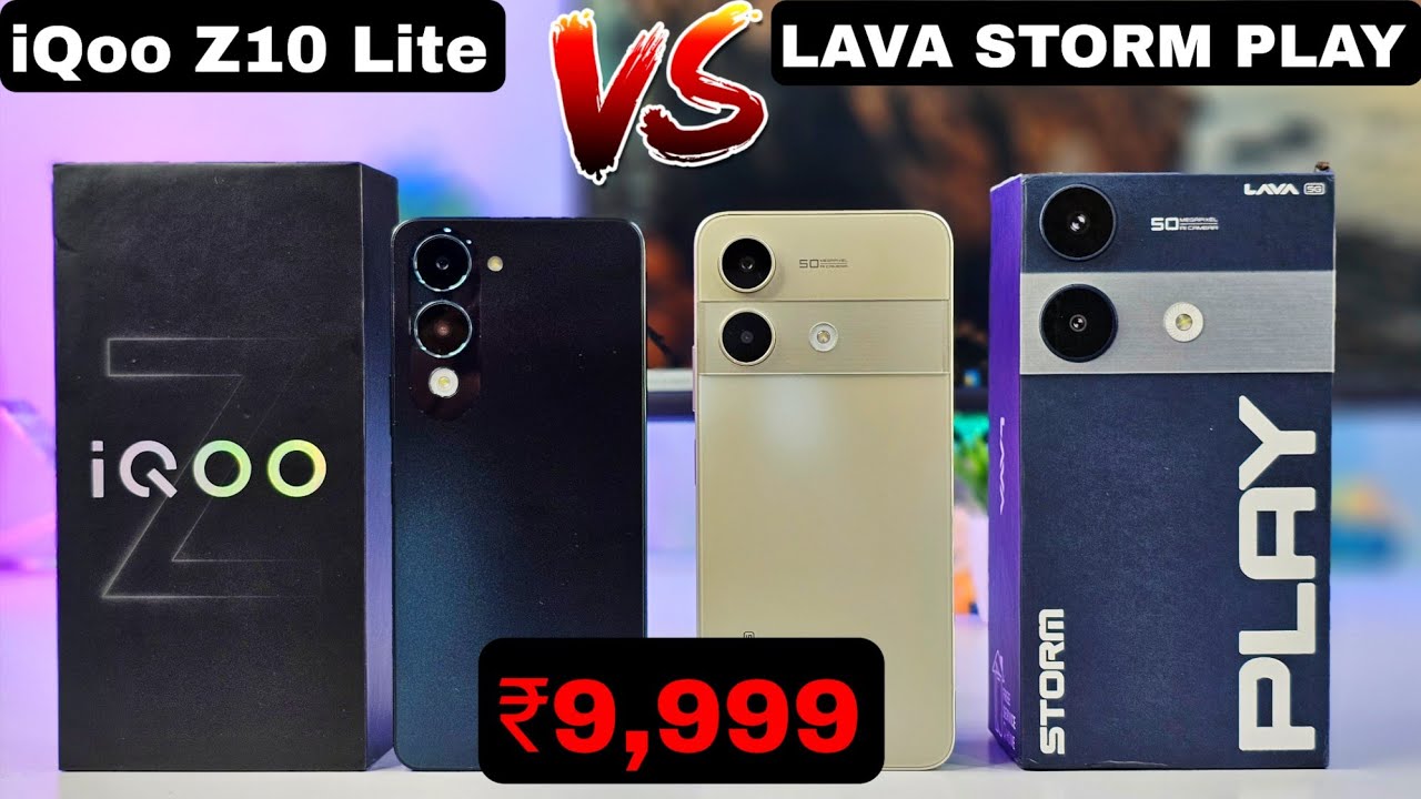 iQoo Z10 lite 5G Vs Lava Storm Play 5G Unboxing & Comparison || Best 5G ...