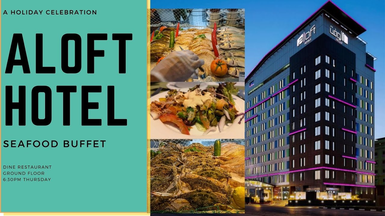 Aloft Hotel seafood Buffet - YouTube
