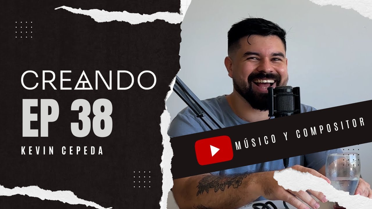 #CreandoPodcast EP38: Kevin Cepeda - YouTube
