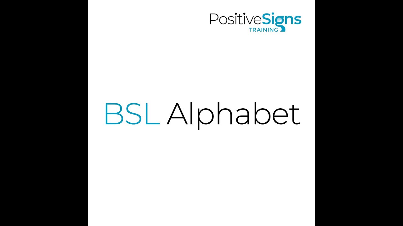 BSL alphabet by Positive Signs - YouTube
