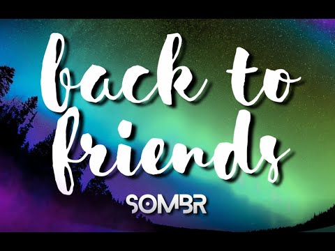 Sombr - Back to friends Lyrics - YouTube