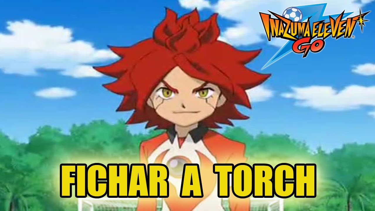 Inazuma Eleven Go FICHAJE: Guía para fichar a Torch (Claude Beacons ...