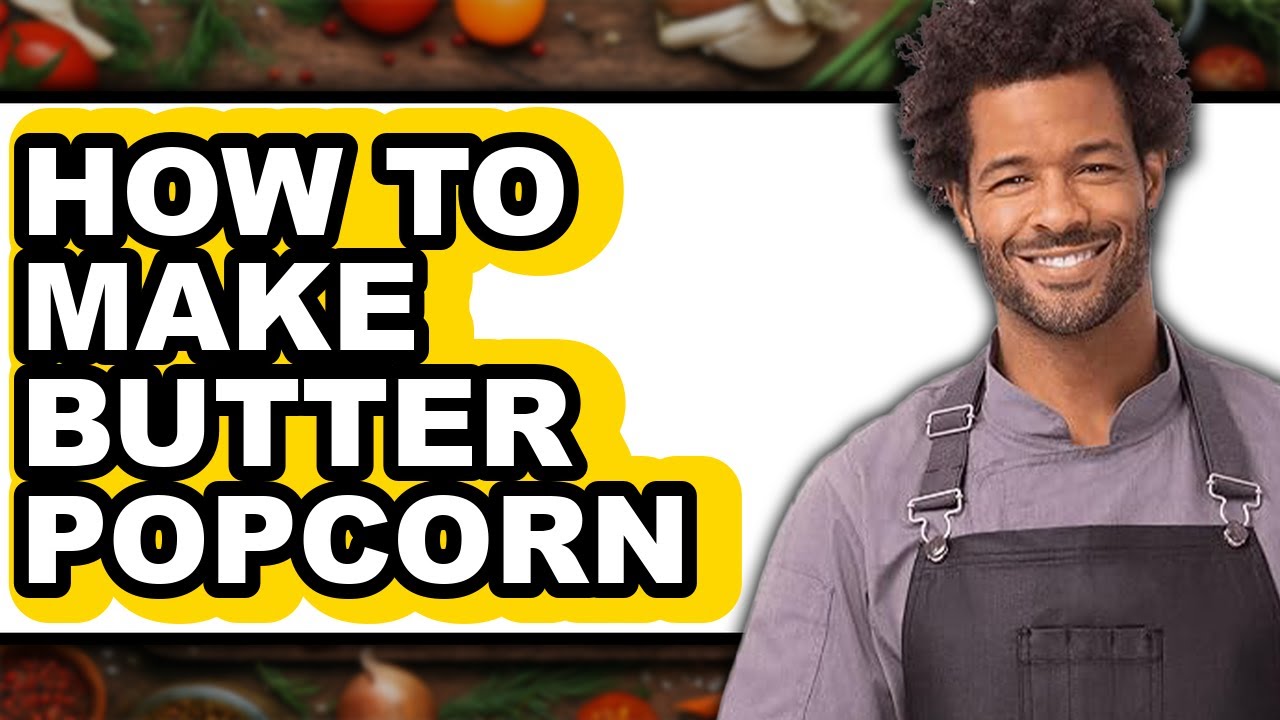 How To Make Butter Popcorn (Easy Method) - YouTube