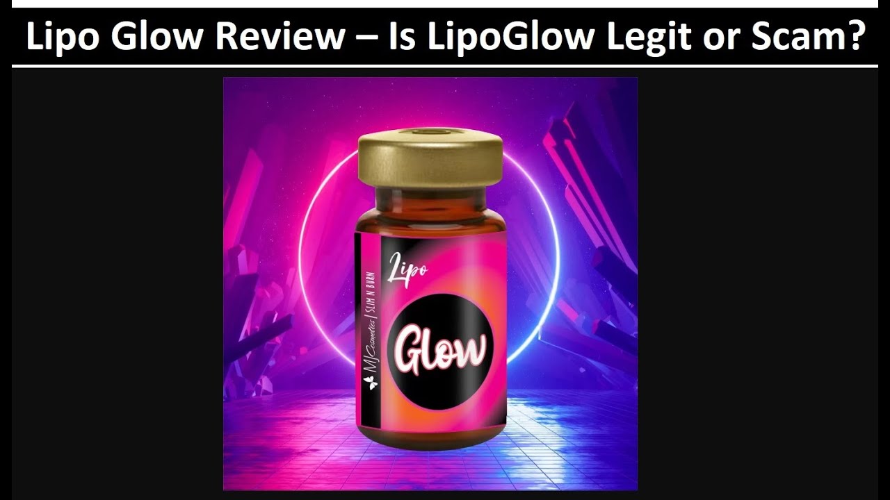 Lipo Glow Review – Is LipoGlow Legit or Scam? - YouTube