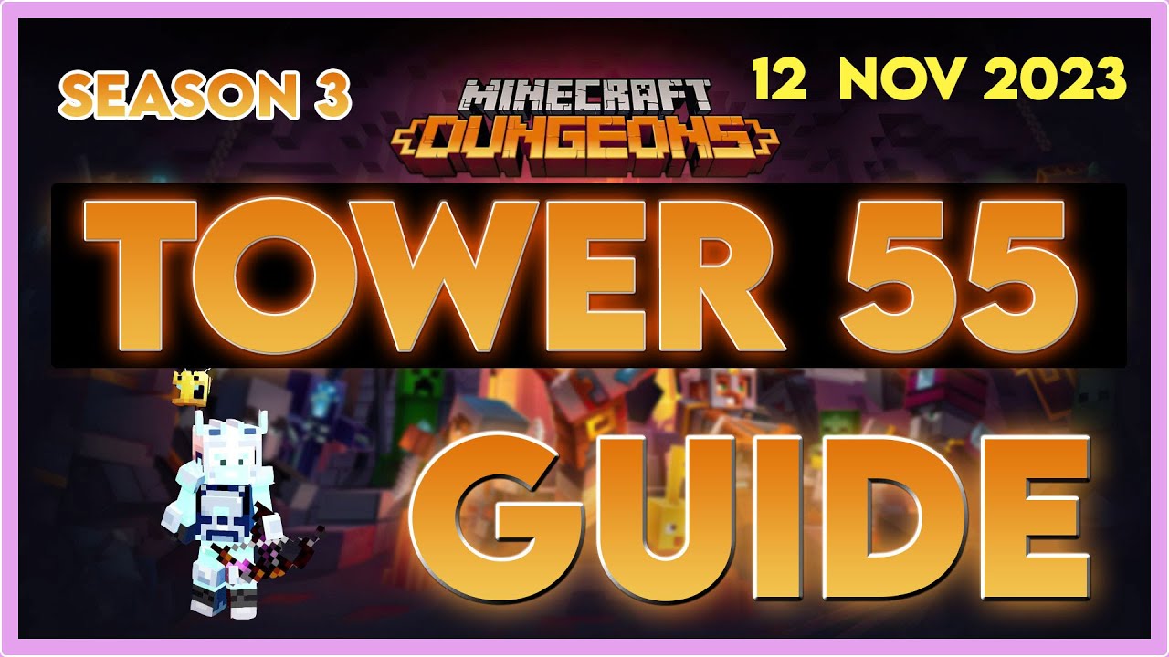 New Tower Minecraft Dungeons Guide - Tower 55 Season 3 - YouTube