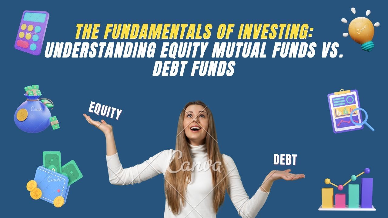 The Fundamentals of Investing: Understanding Equity Mutual Funds vs ...