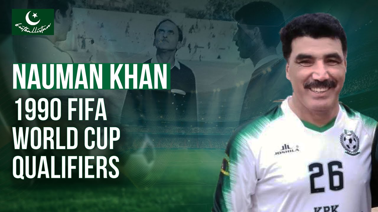 Pakistan Football Team: 1990 FIFA World Cup Qualifies with Nauman Khan ...