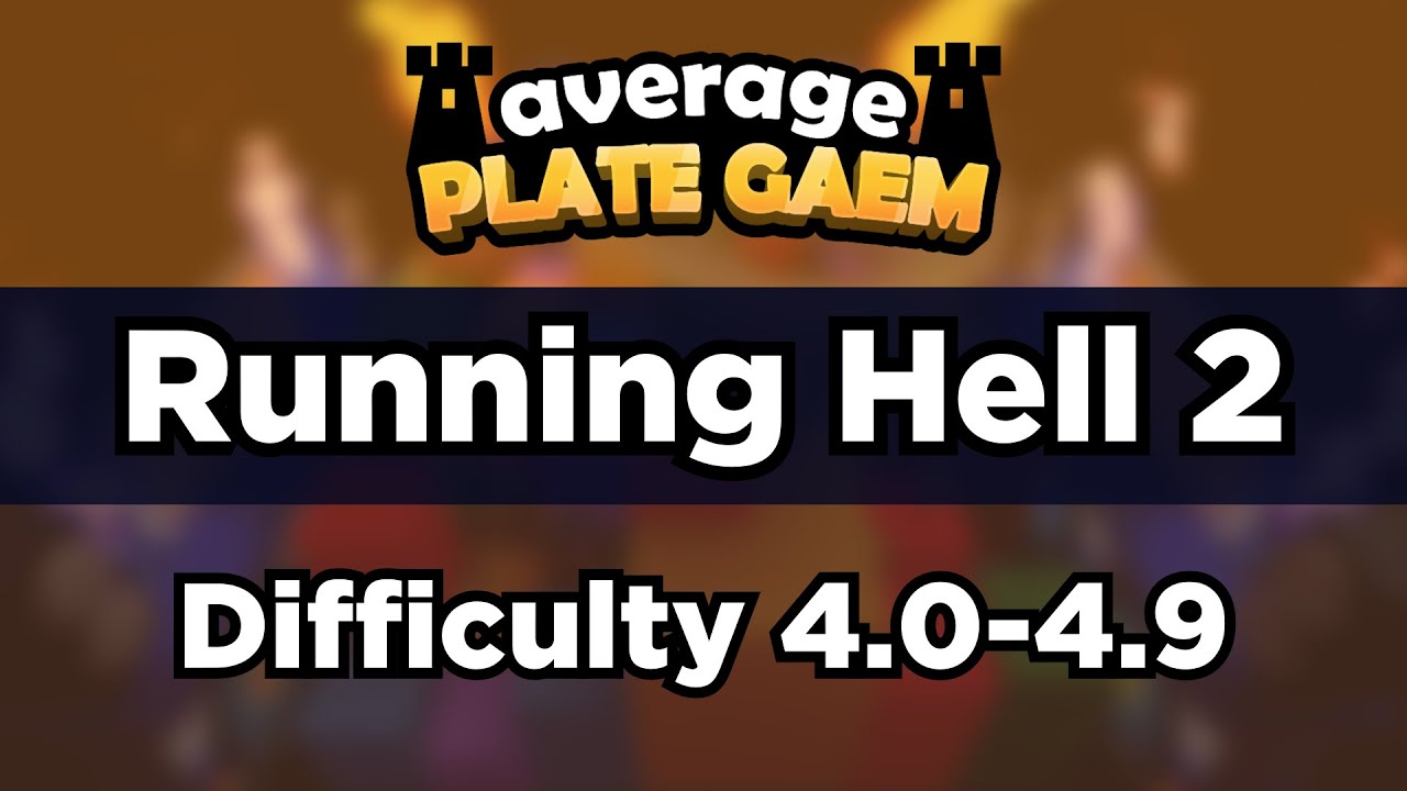Running Hell 2 - Difficulty 4.0-4.9 | Average Plate Gaem OST - YouTube