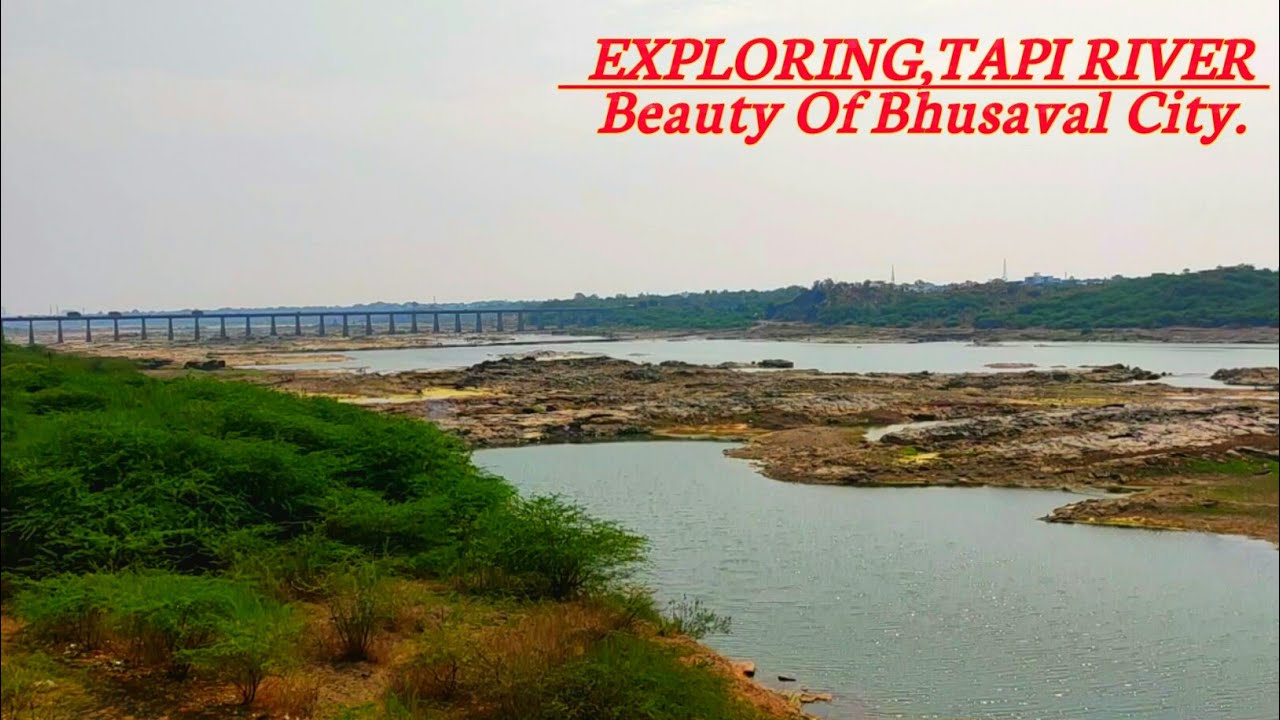 Exploring Tapi River Bhusaval | Tapi River- Beauty of Bhusaval City ...
