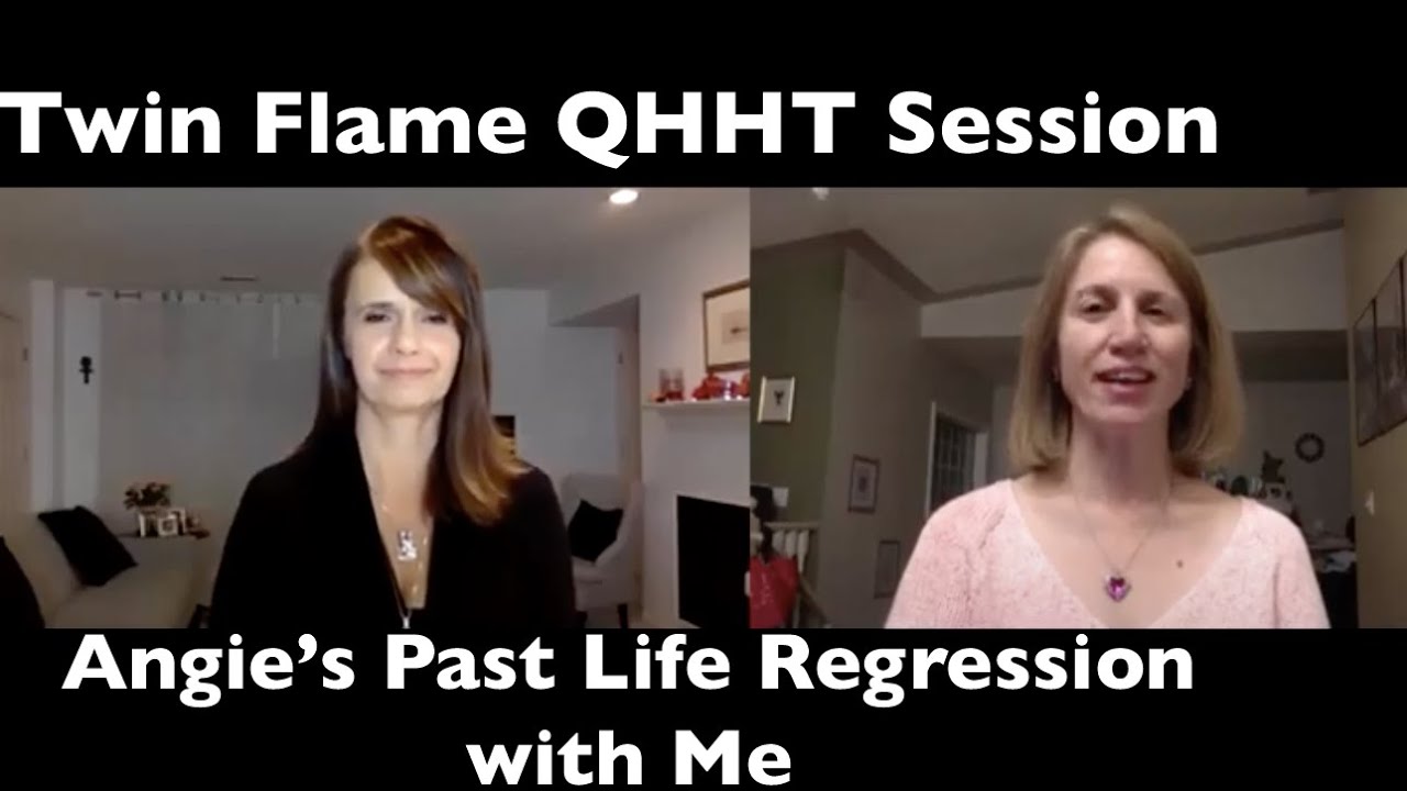 Angie's Past Life Regression with Twin Flame Love and Healing (QHHT Pt ...