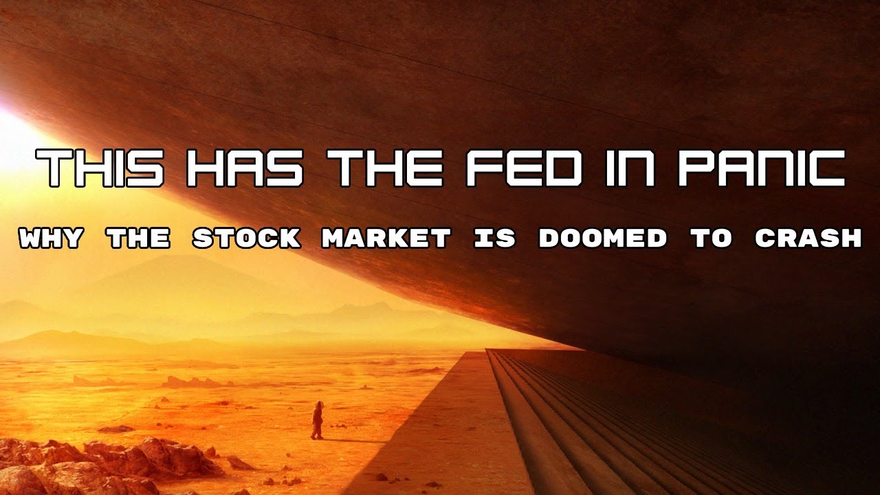Even The Fed Is In Panic As The Stock Market Is Doomed To Fall - YouTube