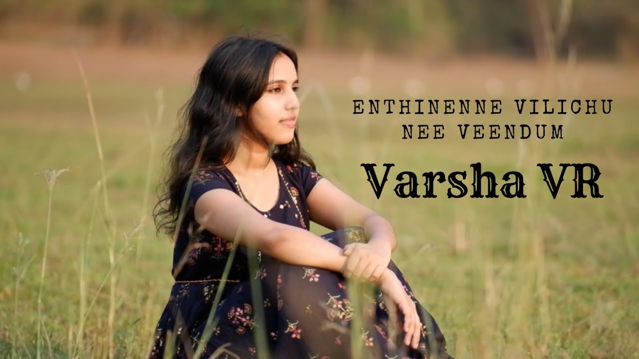 Enthinenne Vilichu Nee Veendum cover | Varsha VR | KJ Yesudas ...