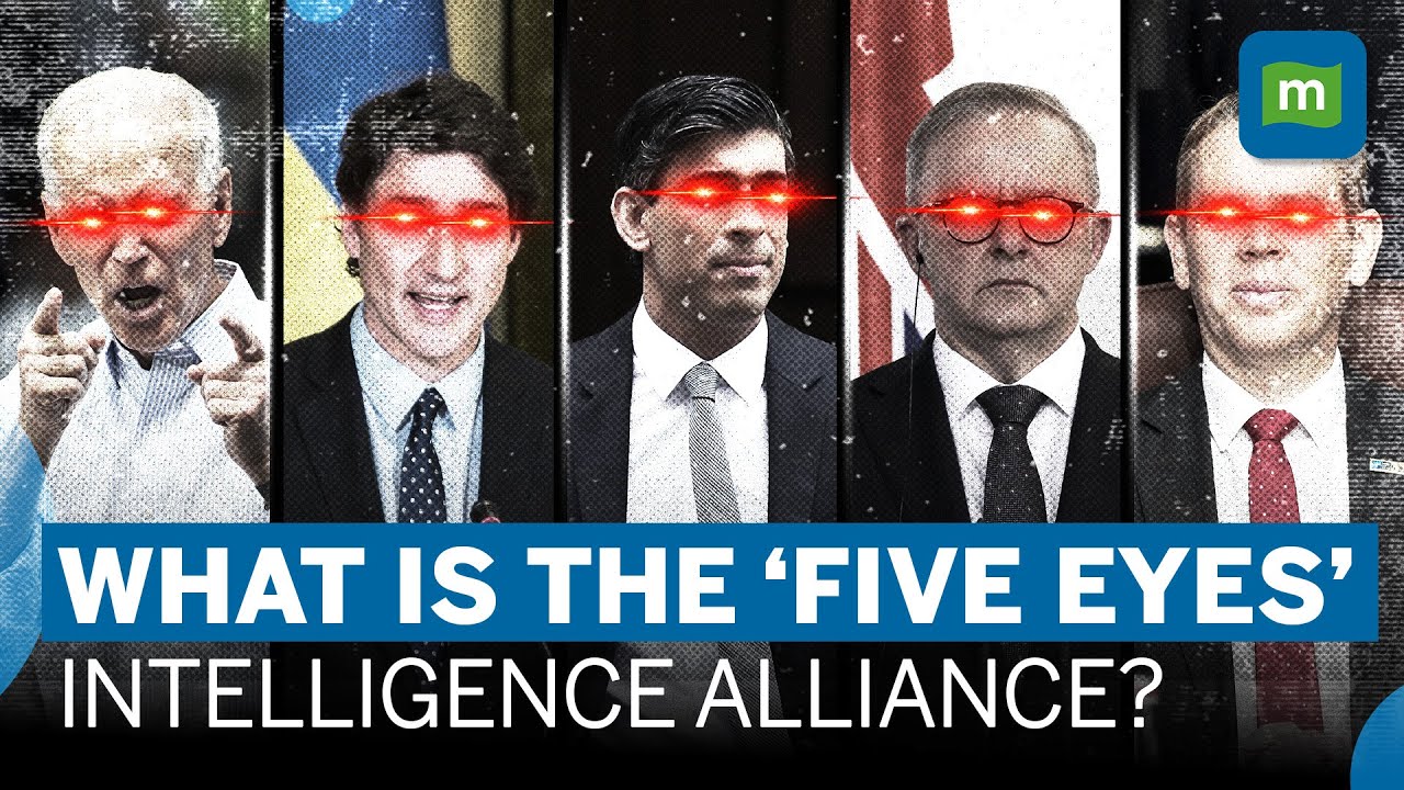 What Is The Five Eyes Intelligence Sharing Alliance India Canada What Is The Five Eyes Intelligence Sharing Alliance India Canada