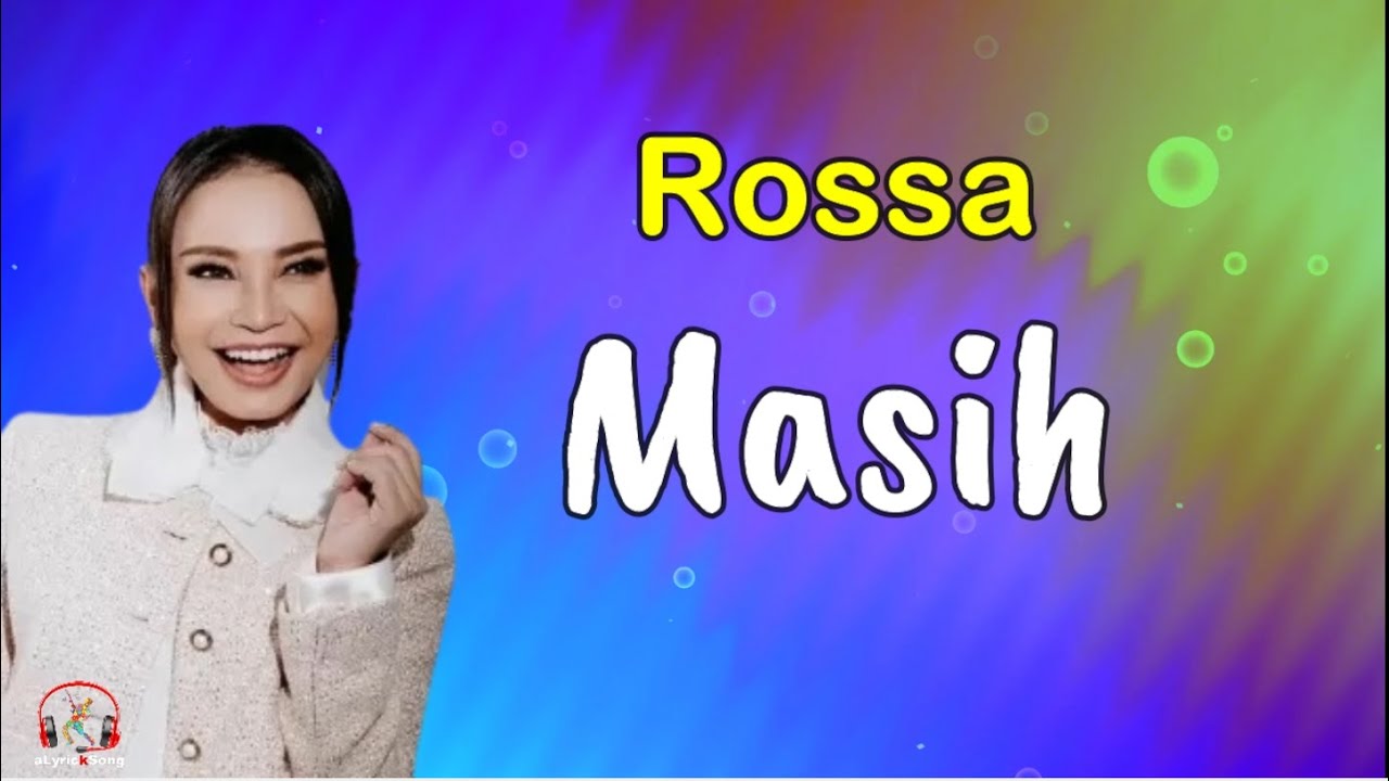 Masih - Rossa (Lirik Lagu) - YouTube