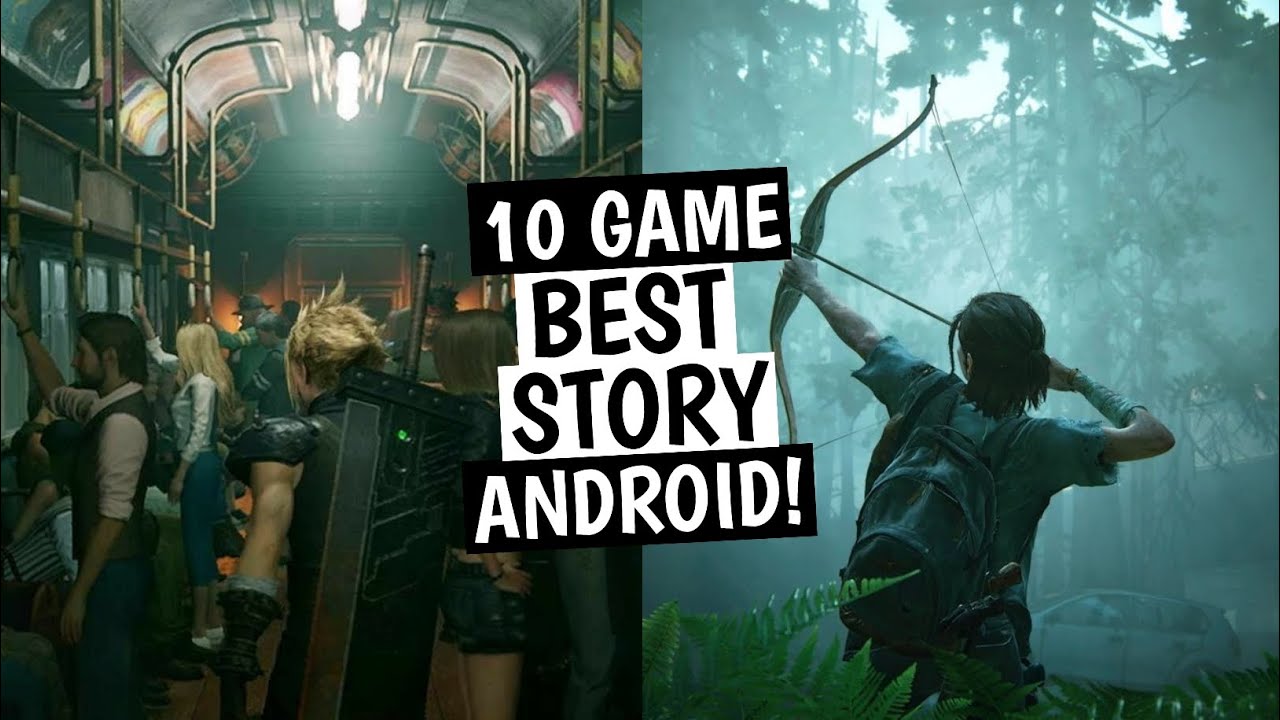 Inilah 10 Game Android dengan Story Terbaik, Ceritanya Keren Banget ...