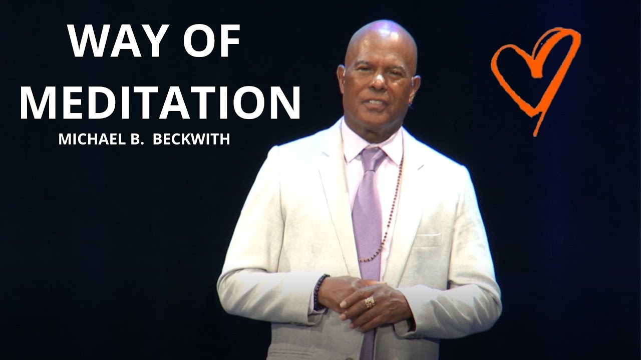 The Way of Meditation Service w/ Michael B. Beckwith, June 13, 2021 ...