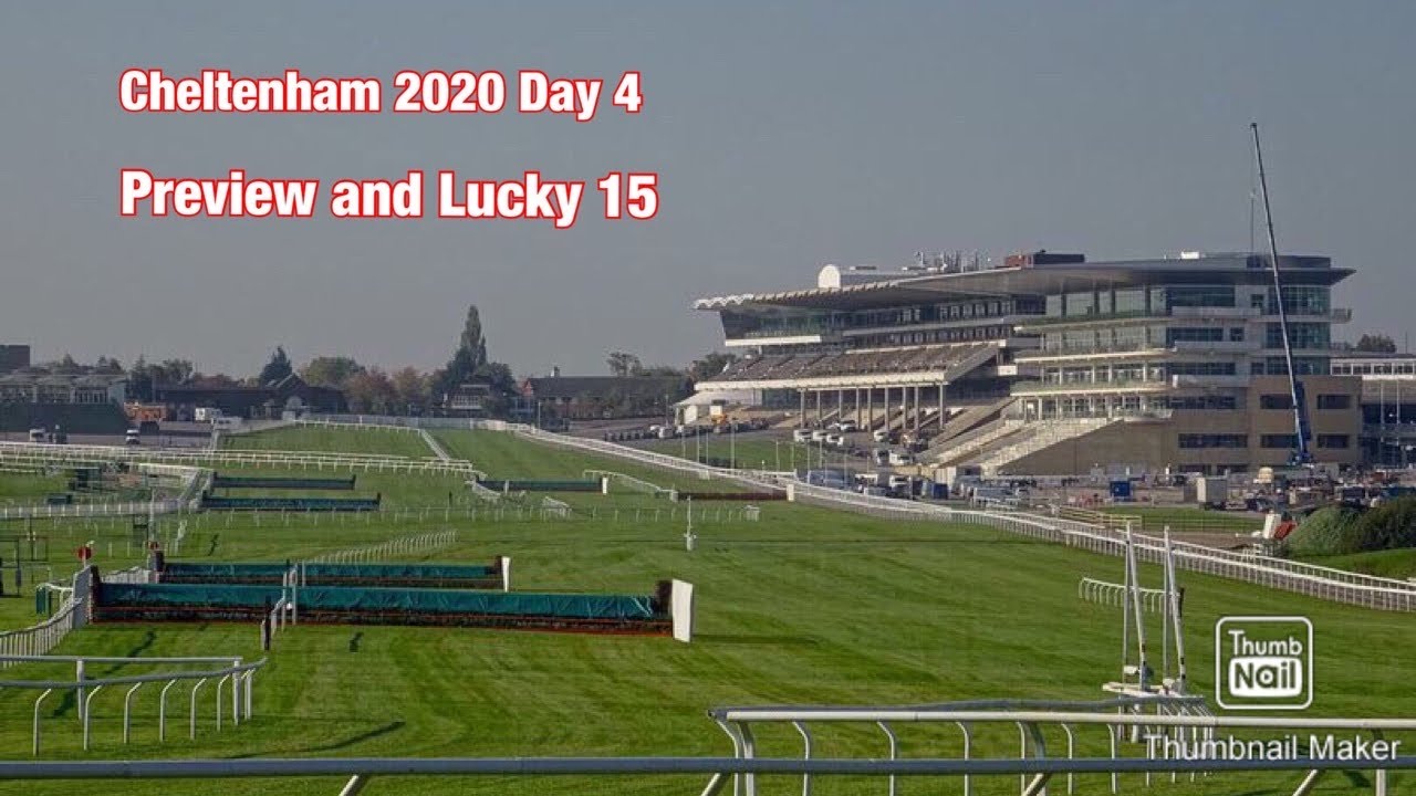 Cheltenham 2020 Day 4 Preview and Fun Lucky 15 - YouTube