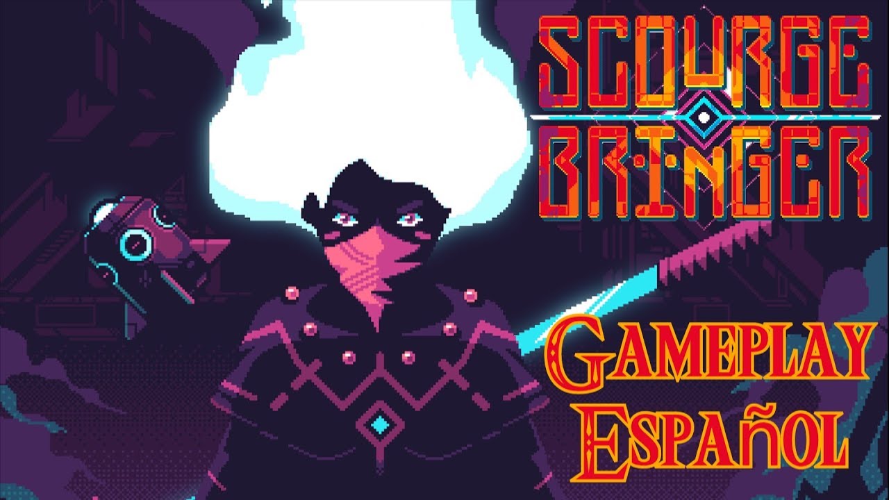 Scourge Bringer - Gameplay - Comentado en Español - BONIFACIO - YouTube