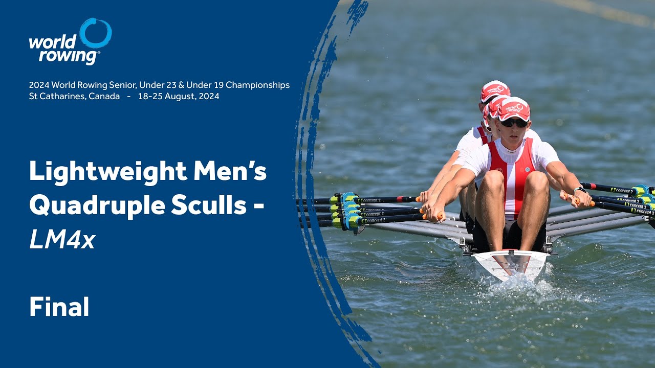 2024 World Rowing Championships - Lightweight Men's Quadruple Sculls ...