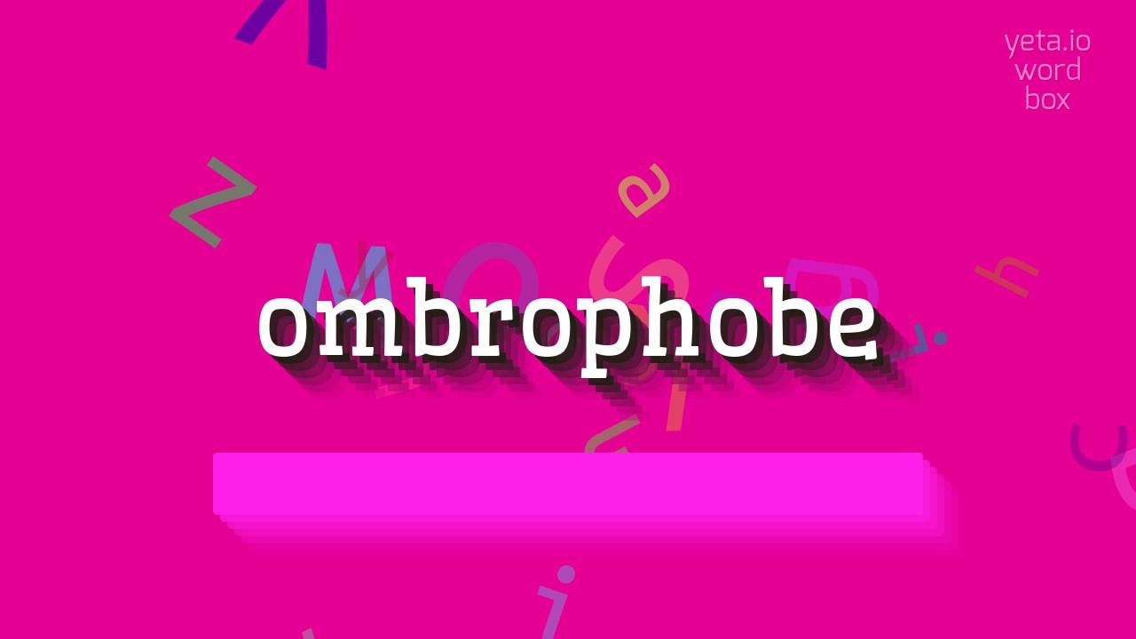 How to say "ombrophobe"! (High Quality Voices) - YouTube