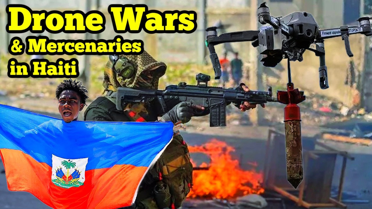 Haiti Hit with Drone Strikes and Mercenaries Leaves Hundreds Dead ...