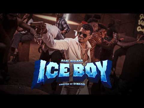 ICEBOY - MUSIC VIDEO | ASAL KOLAAR | MASS APPEAL | DIR.BY DINESU | PROD.BY SHIV PAUL