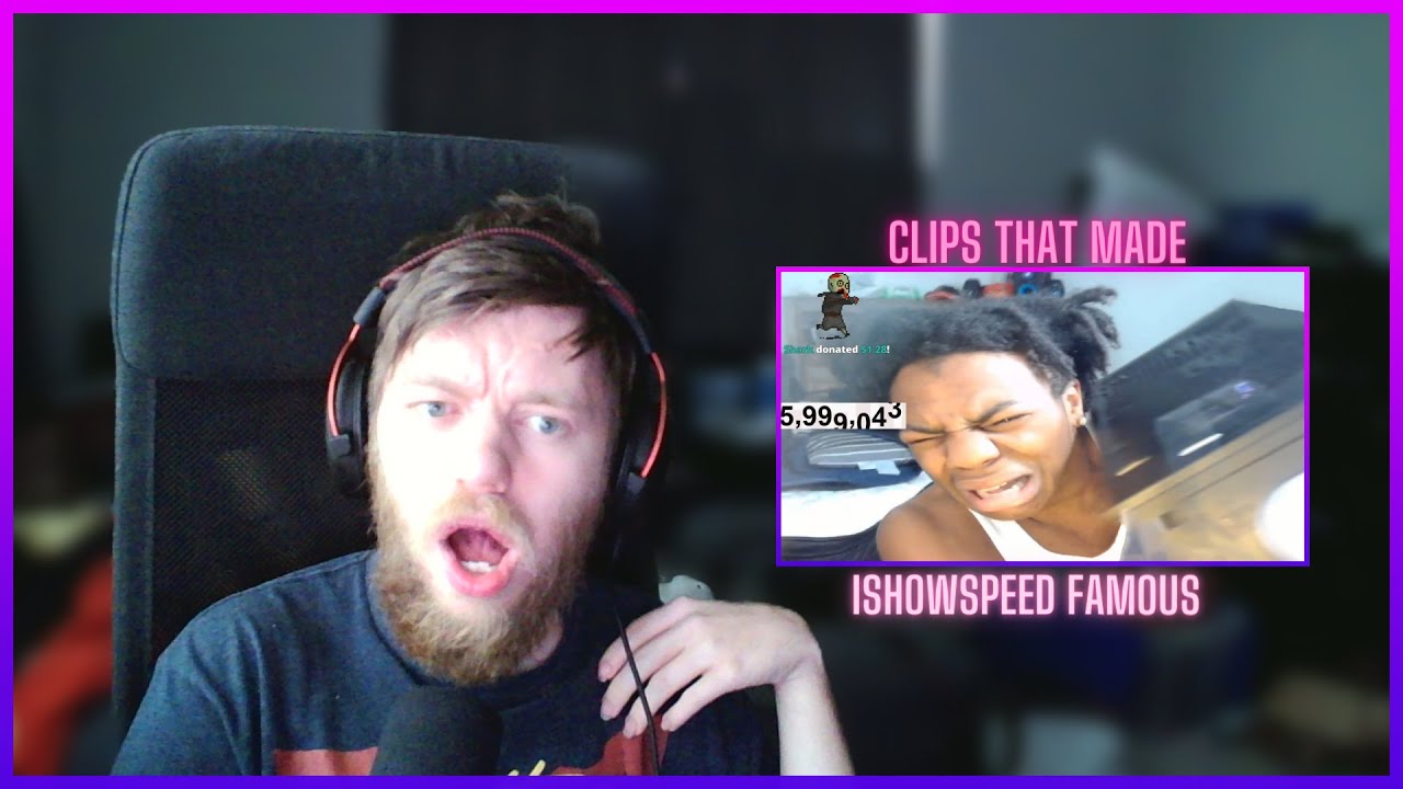 clips that made IShowSpeed famous - REACTION!!!! - YouTube