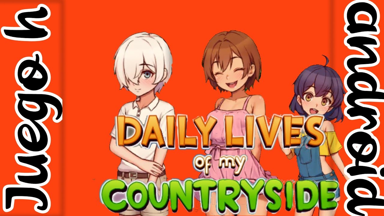 DAILY LIVES OF MY COUNTRYSIDE V0.3.1.1.APK PARA EL GUSTO DE EL GAZO ...
