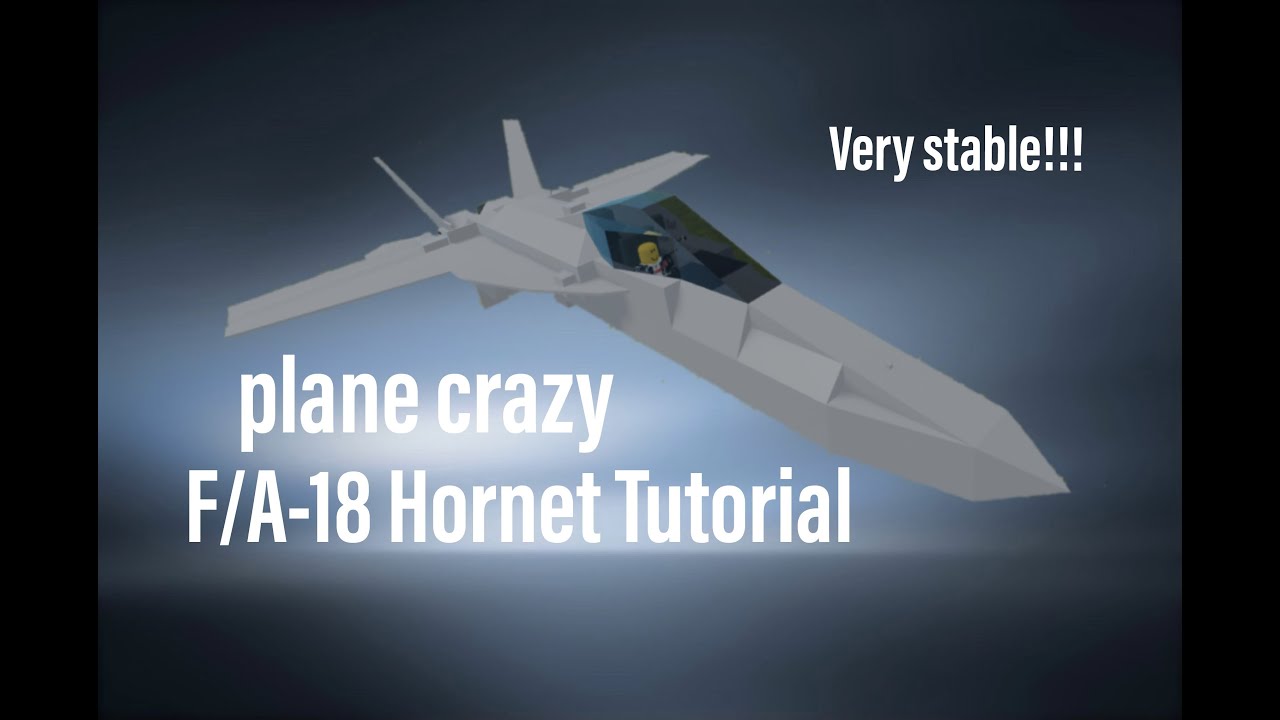 【plane crazy】F/A-18 Hornet tutorial! - YouTube