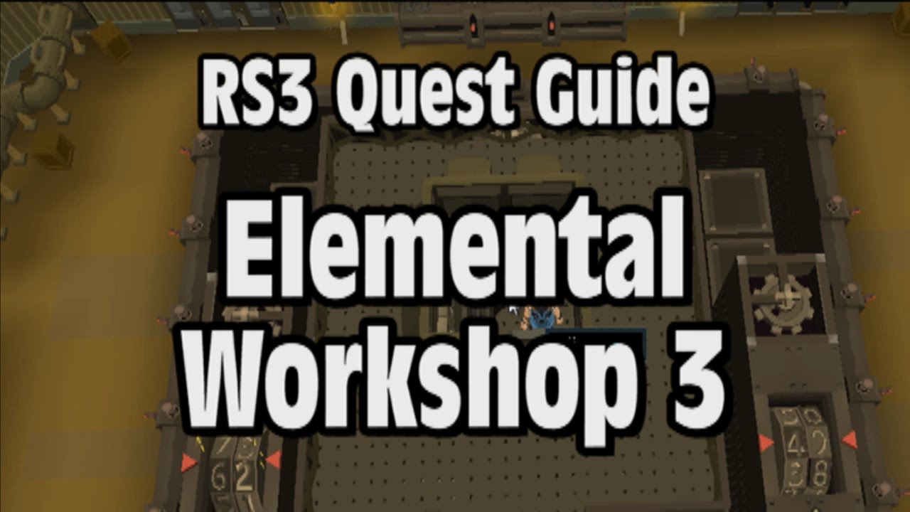 RS3: Elemental Workshop 3 Quest Guide - RuneScape - YouTube