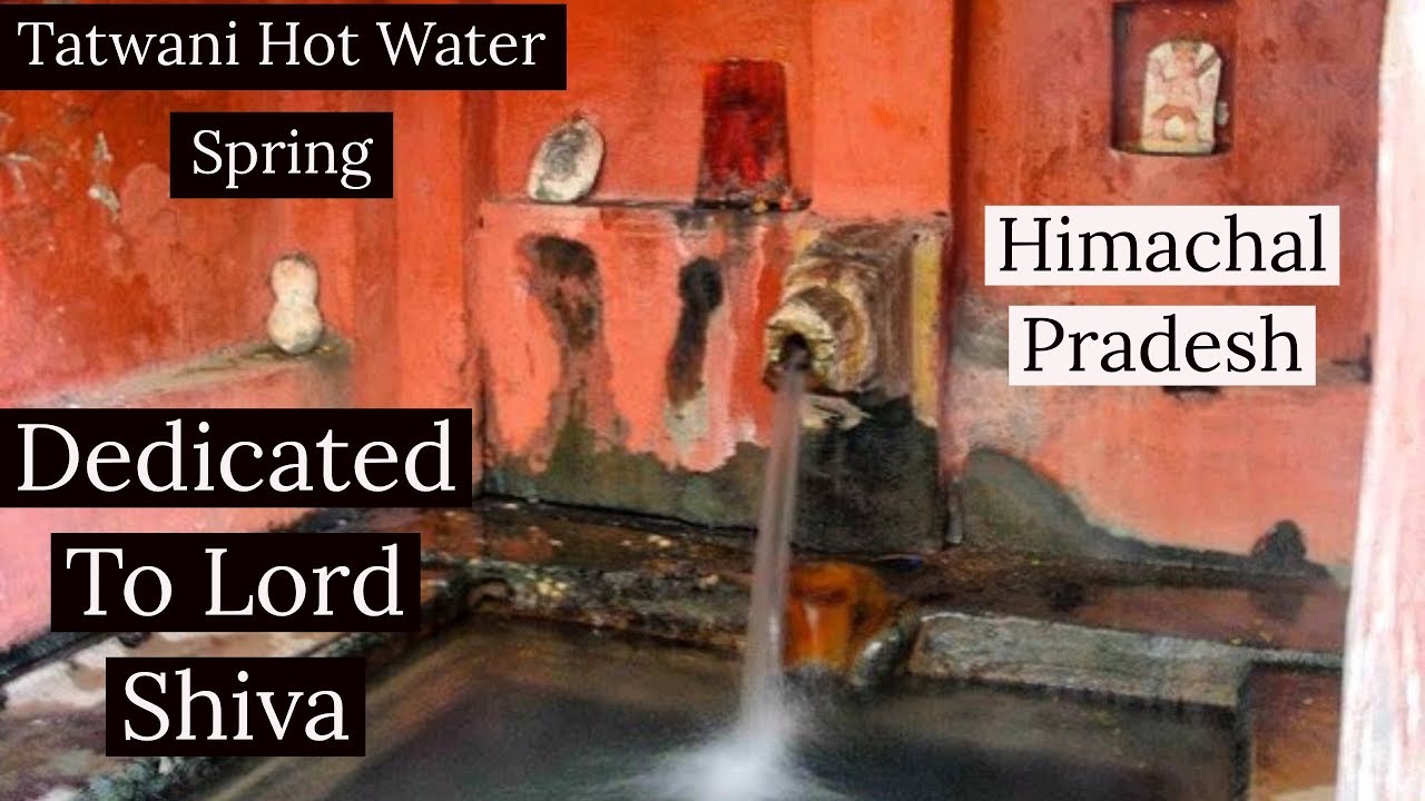Hot Springs Tatwani Himachal Pradesh | Kangra | Palampur | Shiv Mandir ...