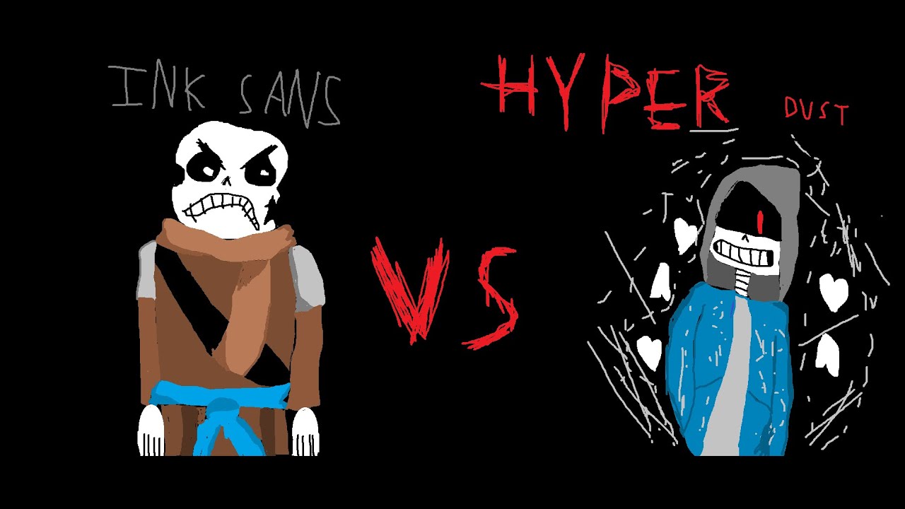 The HYPER dust vs enraged tintas sans (Ends well) - YouTube