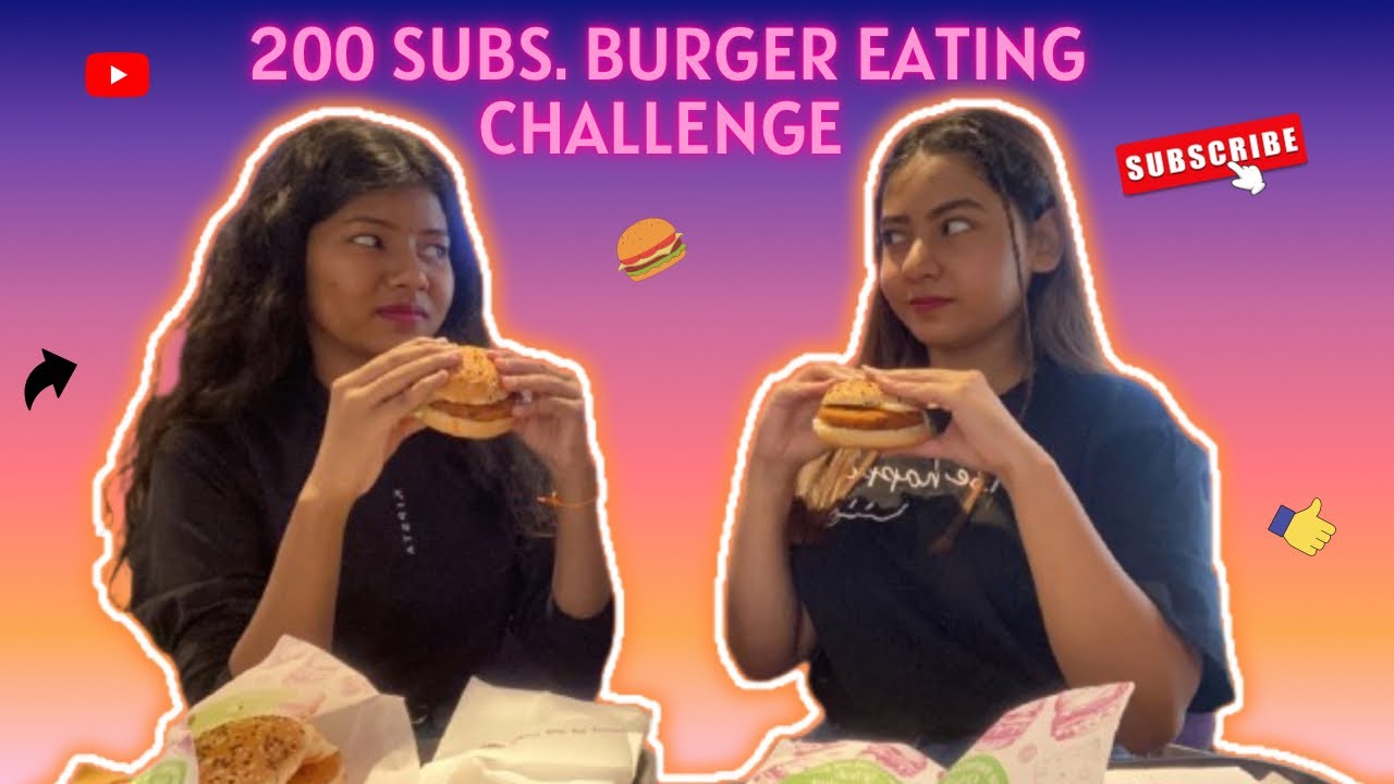 200 Subs. Burger Eating Challenge || Zaynab || - YouTube