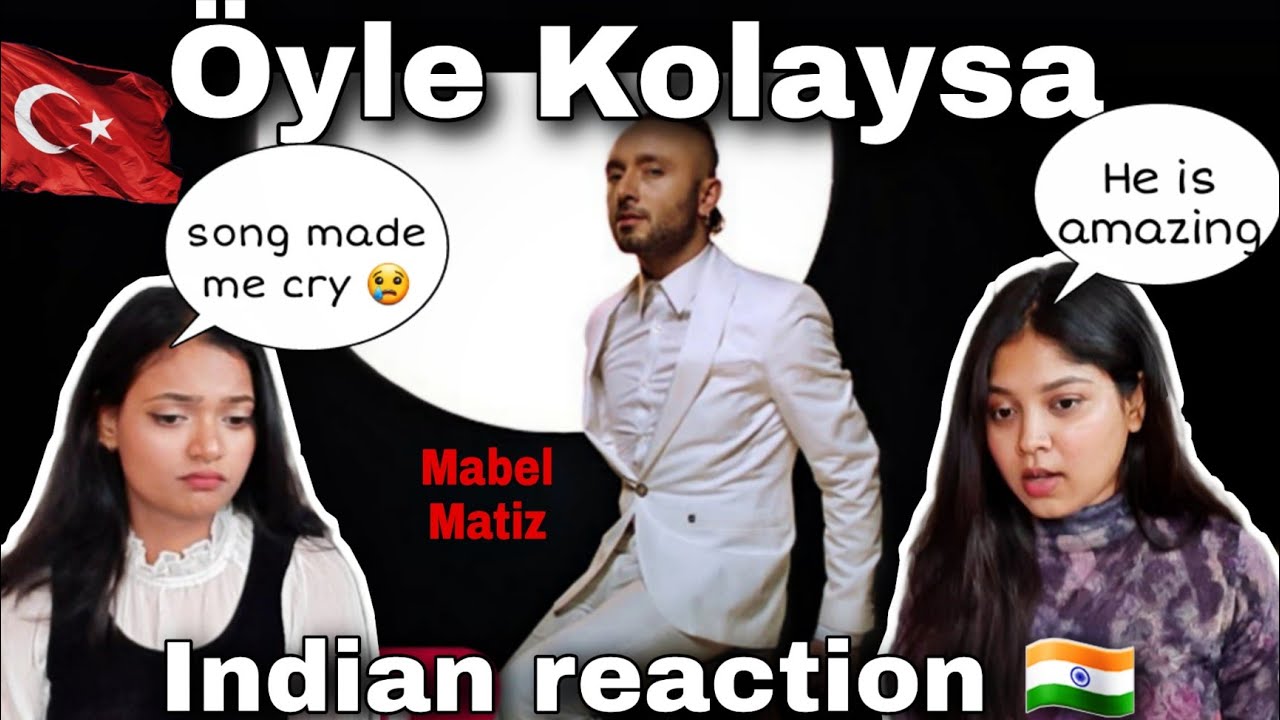 Indian girls🇮🇳 reaction to turkish song|Öyle Kolaysa| #mabelmatiz # ...