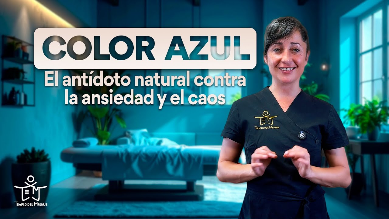 Color Azul El Antídoto Natural contra la Ansiedad y el Caos - YouTube