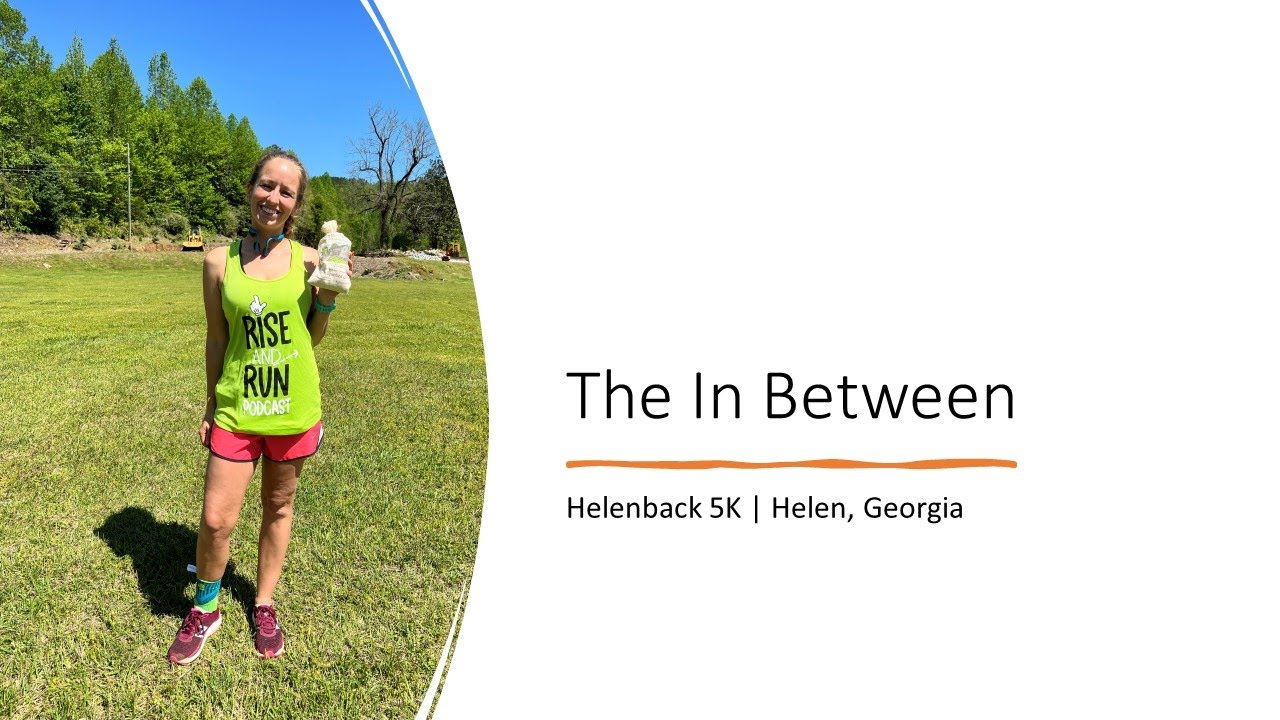 The In Between | Helenback 5K | Helen, Georgia - YouTube