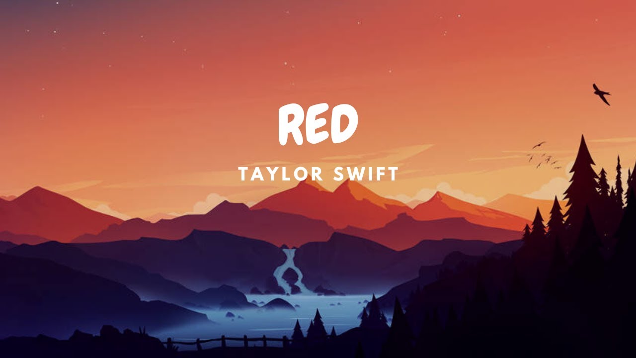TAYLOR SWIFT- RED (LYRICS) - YouTube