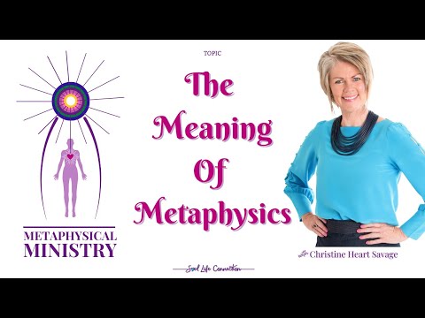The Meaning Of Metaphysics - Metaphysical Ministry