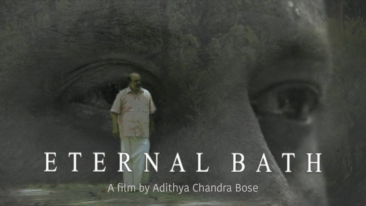 ETERNAL BATH | Malayalam Short Film | Adithya Chandra Bose - YouTube