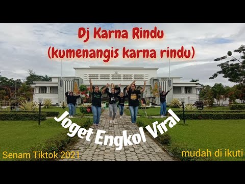 DJ KARNA RINDU REMIX 2021 | JOGET ENGKOL TIKTOK VIRAL | SENAM KREASI, SENAM ENGKOL VIRAL