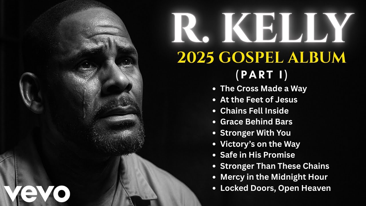 R. Kelly 2025 Emotional & Prayerful Album Vol. 1 | Devotion to Jesus ...