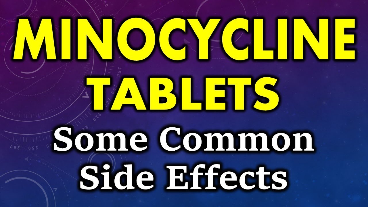 Minocycline side effects | common side effects of minocycline ...