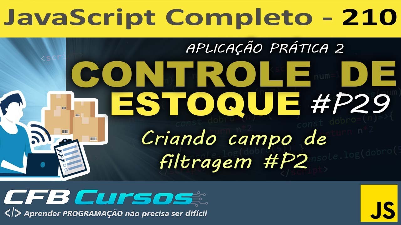 Aplicação 2 - Controle de Estoque Javascript #P29 Filtragem #P2 - Curso ...