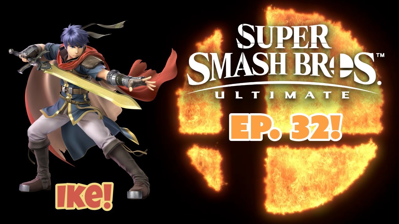 Super Smash Bros Ultimate Ep. 32! Ike! - YouTube