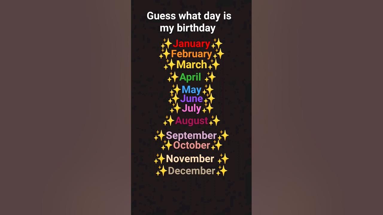 guess my birthday. - YouTube