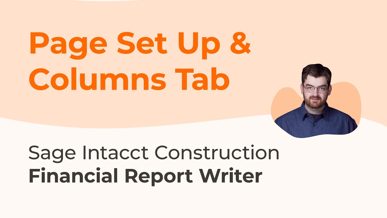 Sage Intacct Financial Report Writer Series Part 8: Page Set Up ...