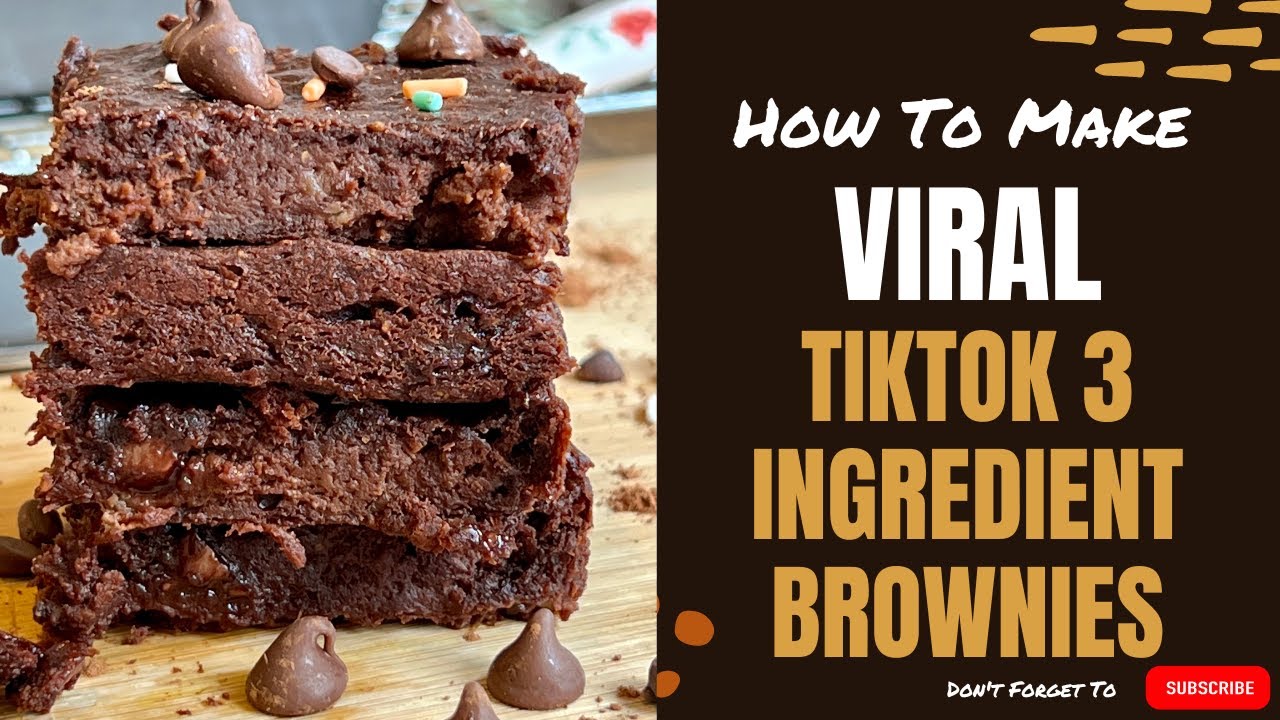 How to Make the Viral TikTok 3 Ingredients Brownies in under 30 Minutes ...