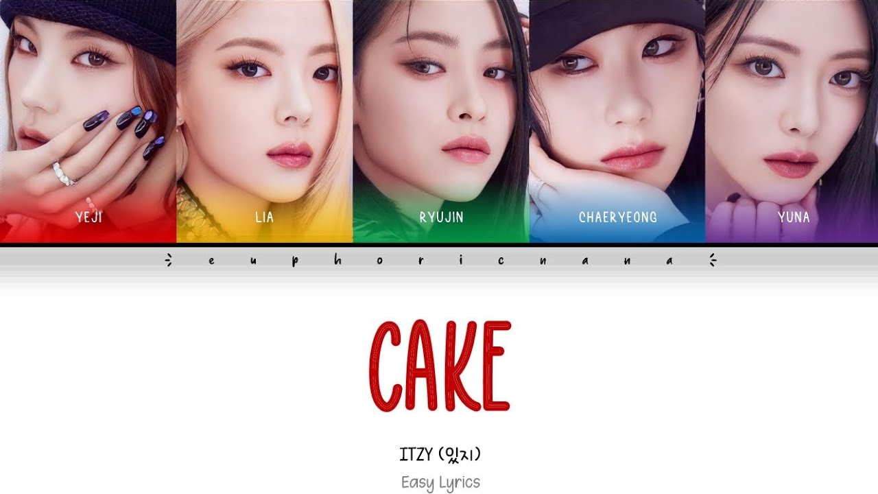 ITZY "CAKE" Easy Lyrics (있지 "CAKE" 가사) - YouTube