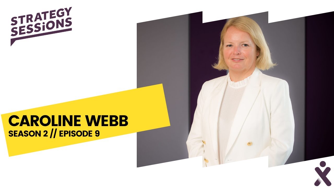 Strategy Sessions Marketing Podcast | Caroline Webb | CMO The Royal ...