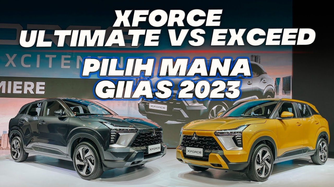 MOBIL BARU MITSUBISHI XFORCE 2023 INI BEDANYA ULTIMATE DENGAN EXCEED ADA DI GIIAS HARGA DAN ...